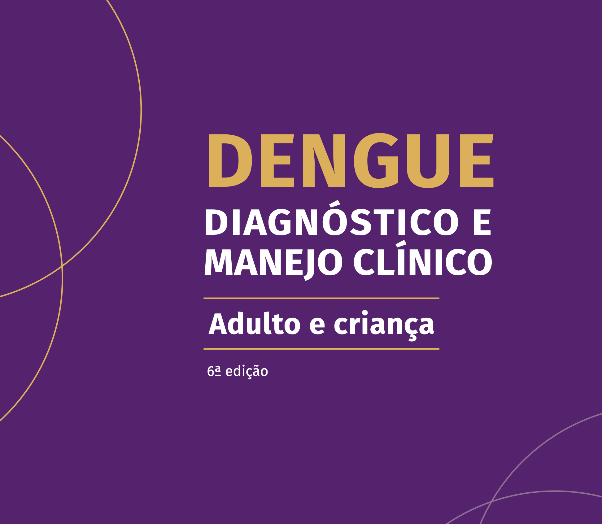 Dengue: diagnóstico e manejo clínico – adulto e criança (MS)